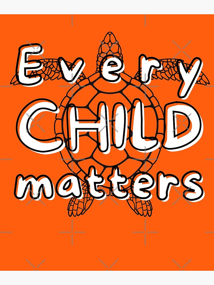 "Every Child Matters - Turtle Island- Orange Shirt Day 2021" Greeting ...