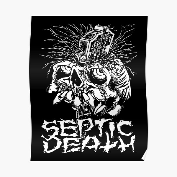 "Septic Death" Poster for Sale by tomjerrymiller | Redbubble