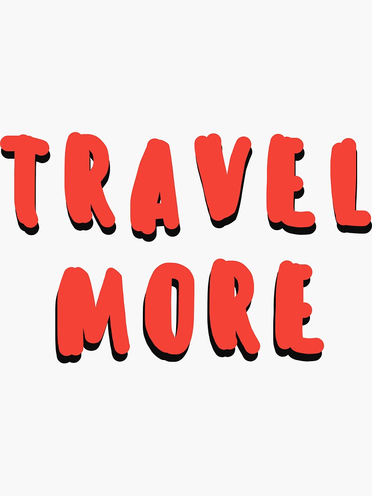 "Travel More" Sticker by 20KT | Redbubble