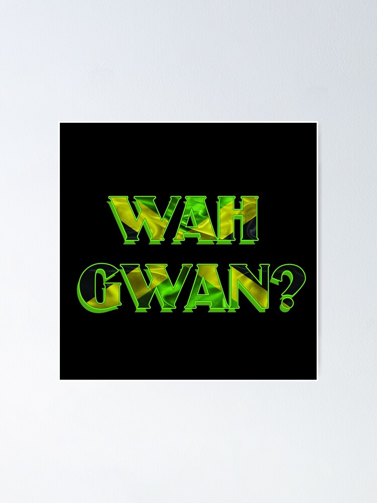 "Wah Gwan - Jamaica Color" Poster for Sale by XtraorSparkle | Redbubble