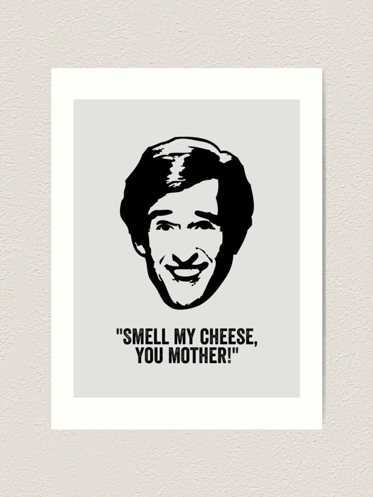"Alan Partridge "Smell my Cheese" Quote" Art Print by ComedyQuotes ...