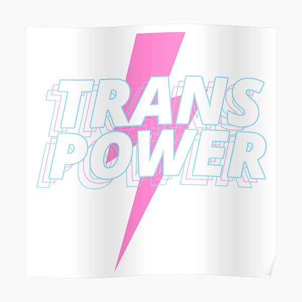 "Trans Power - Transgender Pride Flag Design " Poster for Sale by ...