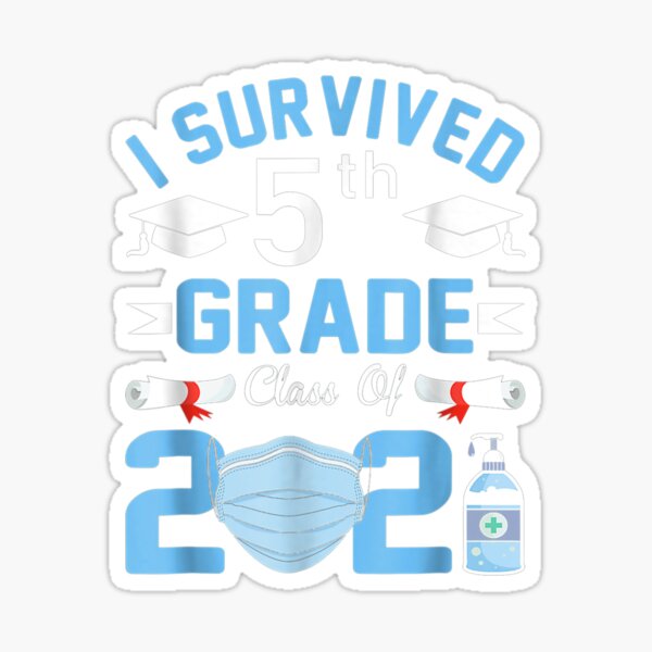 "I Survived 5th Grade Class Of 2021 5th Grade Graduation" Sticker for ...