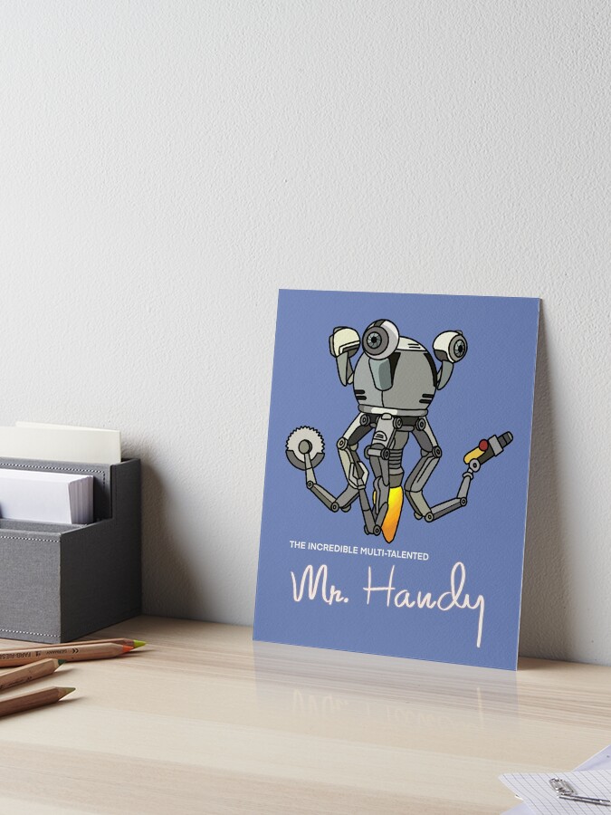 "The Incredible Multi-Talented Mr Handy" Art Board Print for Sale by ...