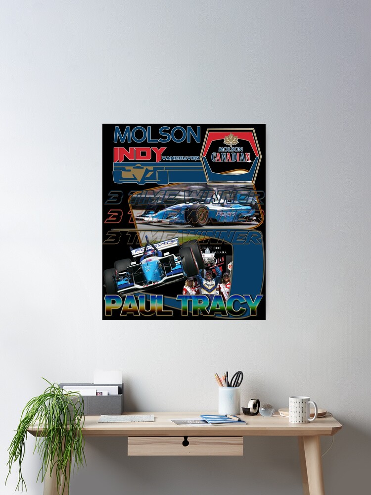 "Paul Tracy 3 Time Vancouver Molson INDY winner " Poster for Sale by ...