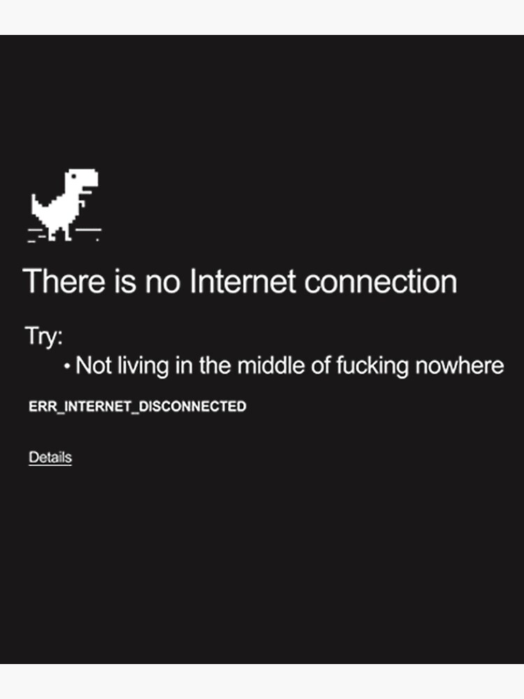 "No Internet Connection Funny Geeky" Poster for Sale by CordeyIgnacio ...