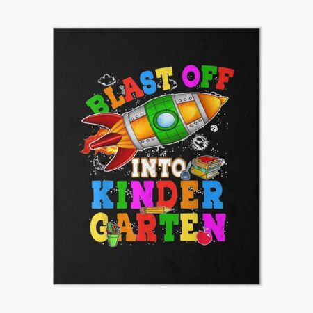 "Blast Off Into Kindergarten Rocket Back To School Kids" Art Board ...