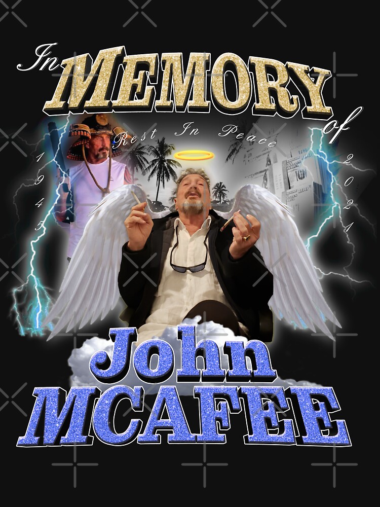 "Rest in Peace John McAfee" T-shirt for Sale by 1337h4cker | Redbubble ...
