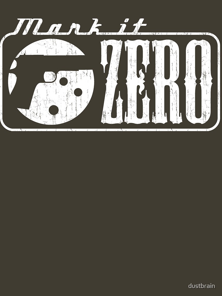 "Mark It Zero" T-shirt for Sale by dustbrain | Redbubble | dustbrain t ...