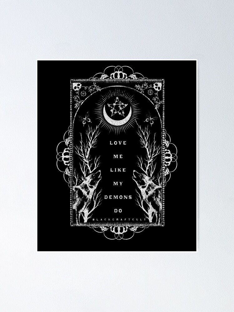 "Love-Me-Like-My-Demons-Do" Poster for Sale by wilsonart91 | Redbubble