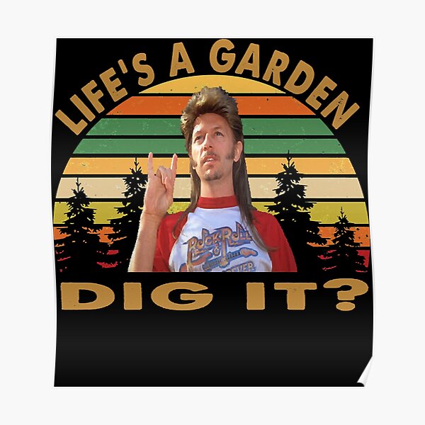 "Vintage Joe Dirt Life Is A Garden Dig It" Poster for Sale by ...