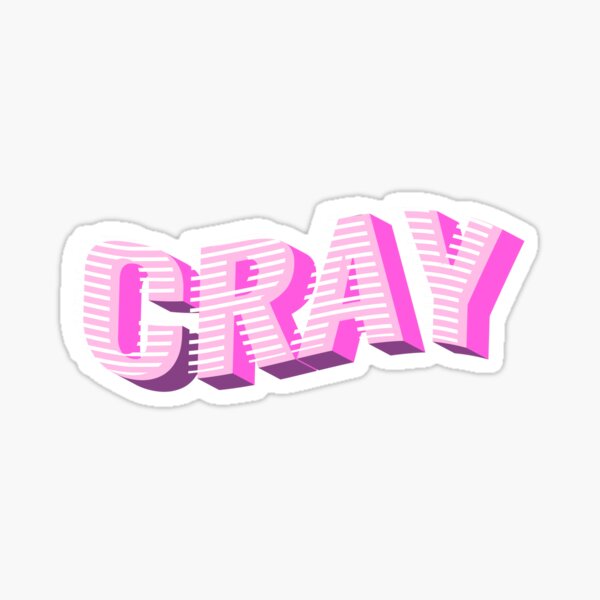 "Cray!" Sticker for Sale by Veriepear | Redbubble