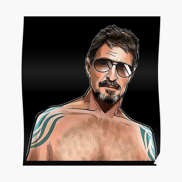 "John McAfee Didnt Kill Him Self" Poster for Sale by Holzh | Redbubble