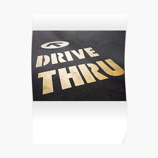 "drive thru" Poster for Sale by HiChois | Redbubble