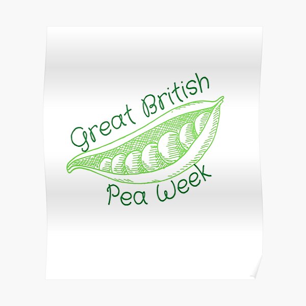 "Great British Pea Week" Poster by coolart33 | Redbubble