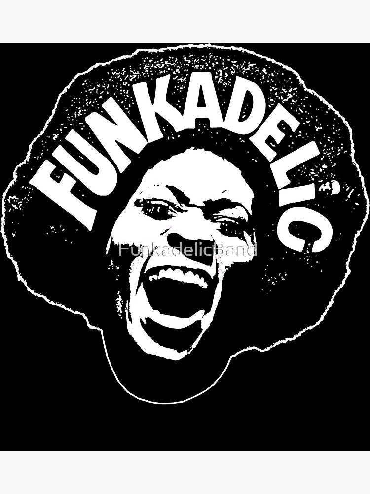 "The Truth About Funkadelic Bandeverybody Should Know" Poster by ...