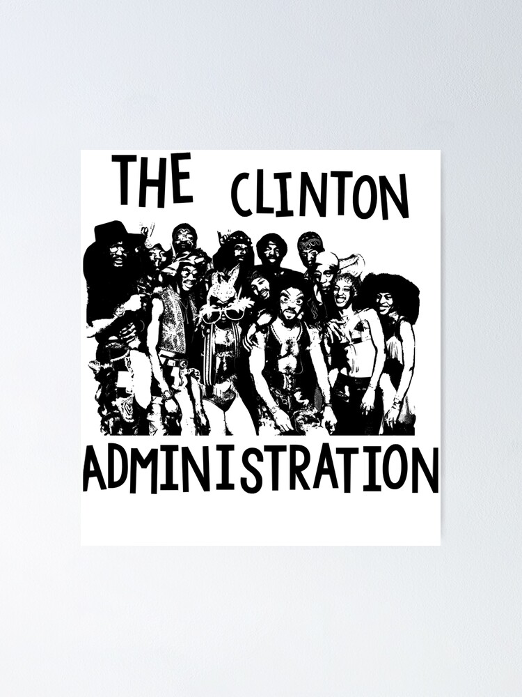 "Parliament Funkadelic The George Clinton Administration" Poster by ...