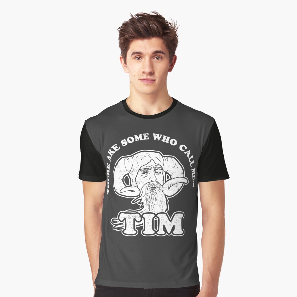 "There Are Some Who Call Me... Tim" Essential T-Shirt for Sale by ...