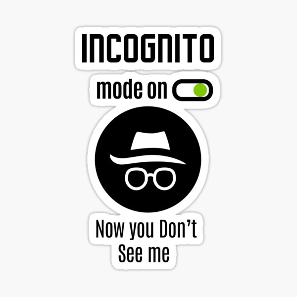 "Incognito mode on" Sticker for Sale by Sapnastudio | Redbubble