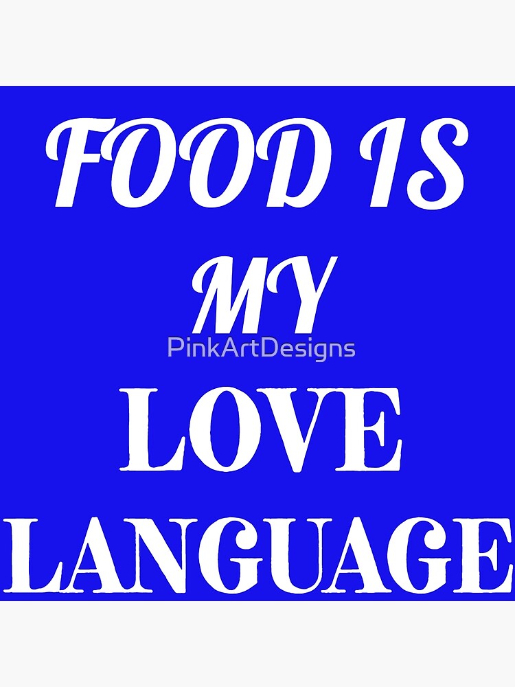 "Funny food love language design" Poster by PinkArtDesigns | Redbubble