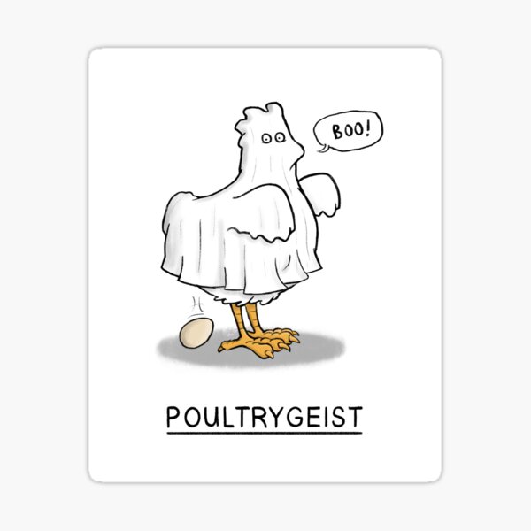 "Poultrygeist - Chicken Ghost Pun" Sticker for Sale by carlbatterbee ...