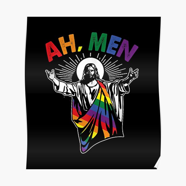 "Ah Men Funny LGBT Gay Pride Jesus Rainbow Flag Christian" Poster by ...