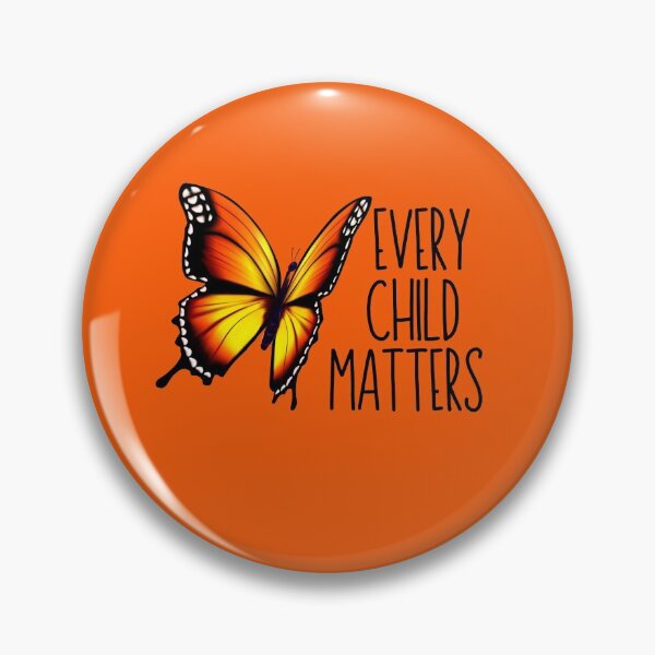 Every Child Matters Pins and Buttons | Redbubble