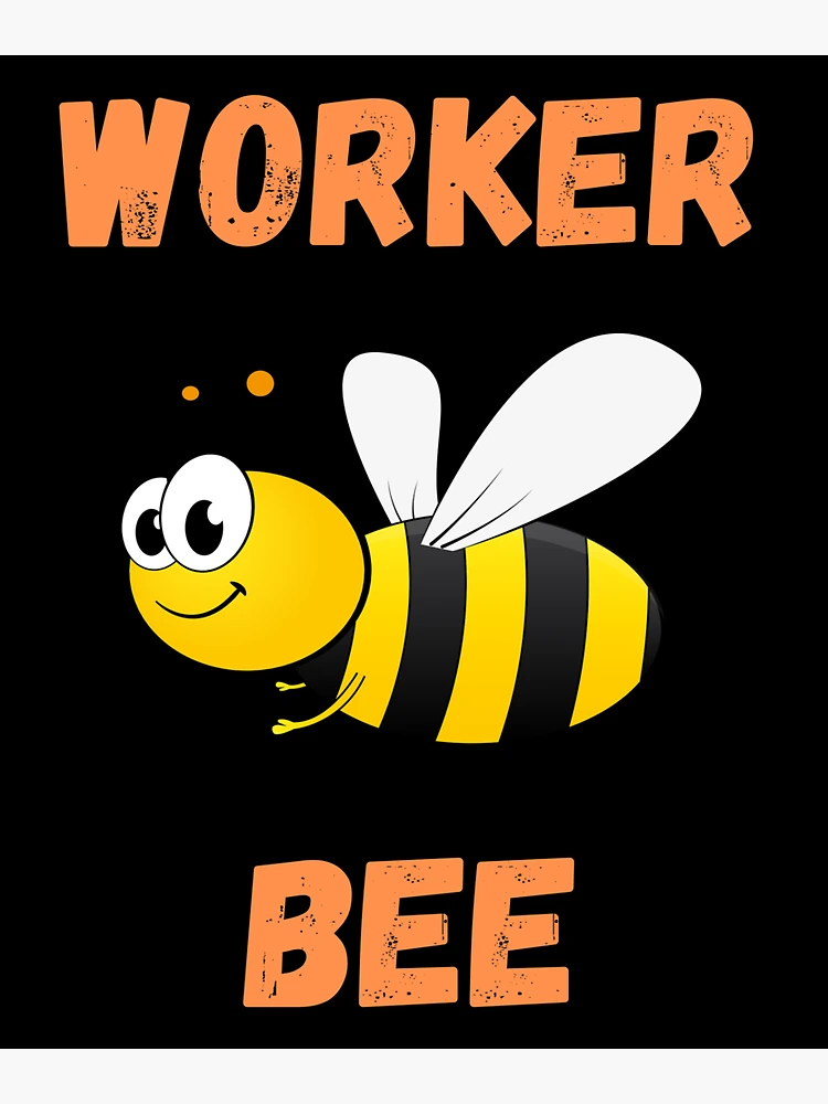 Worker Bee Memes Itsbee Tneythebeesyrupqueen