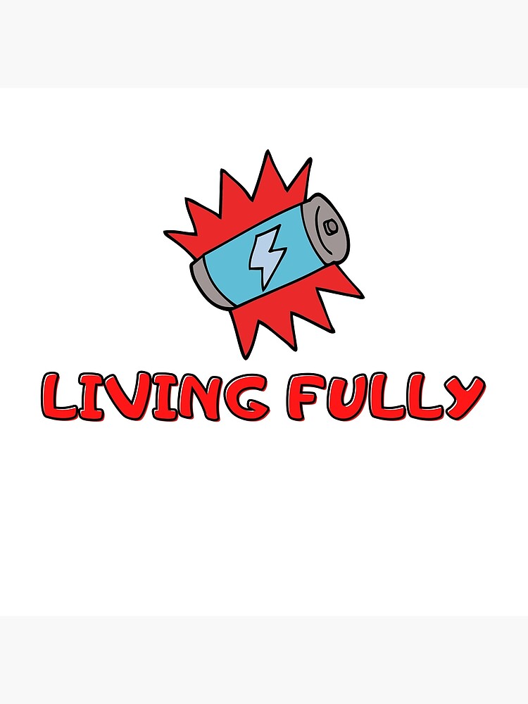 "Living Fully" Poster for Sale by DiegoUrz | Redbubble