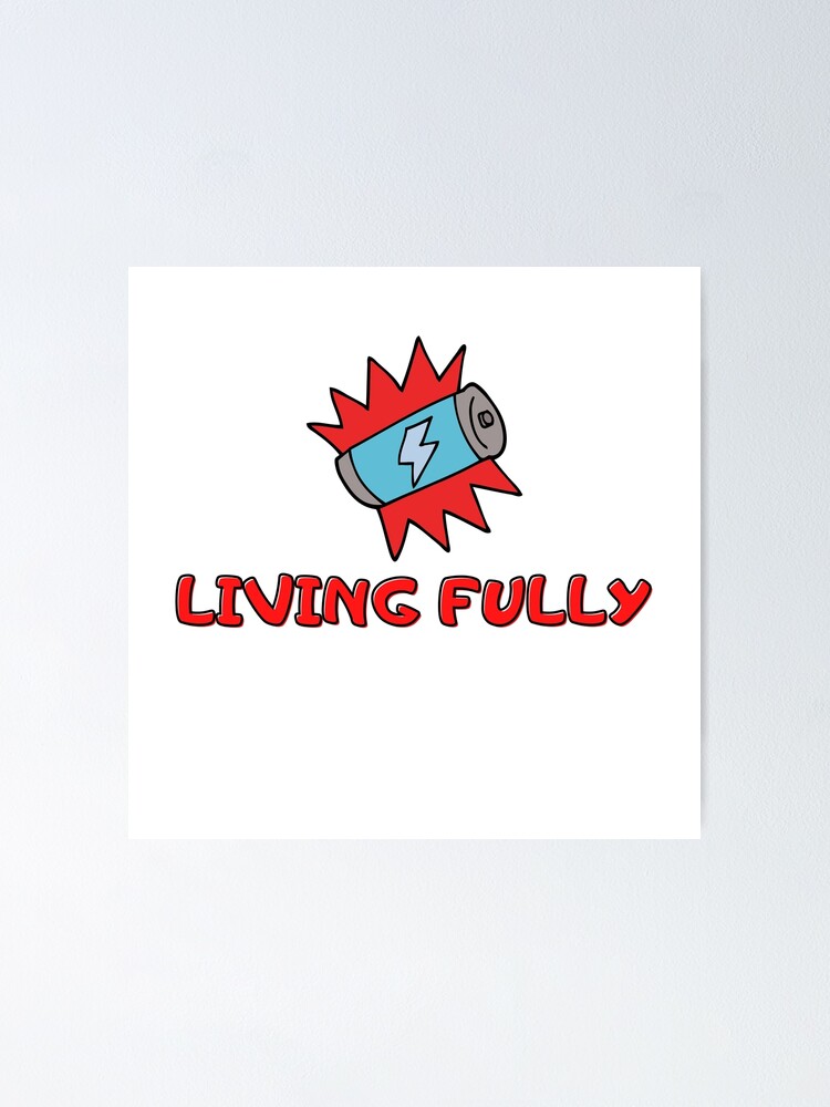 "Living Fully" Poster for Sale by DiegoUrz | Redbubble