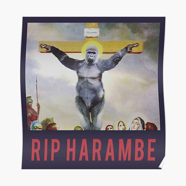 "RIP Harambe - Son of God" Poster by Imaginals | Redbubble