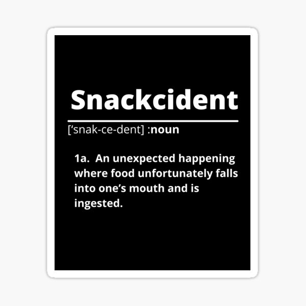 "Snackcident" Sticker for Sale by VJKTees | Redbubble
