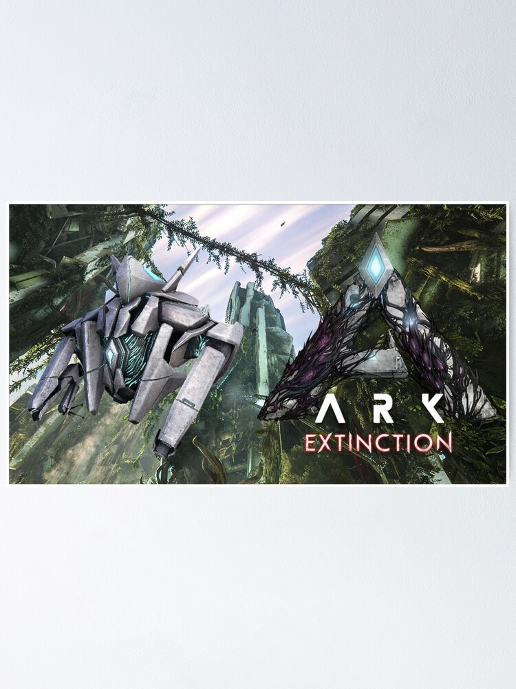 "Ark Extinction " Poster by ChrisBManos | Redbubble