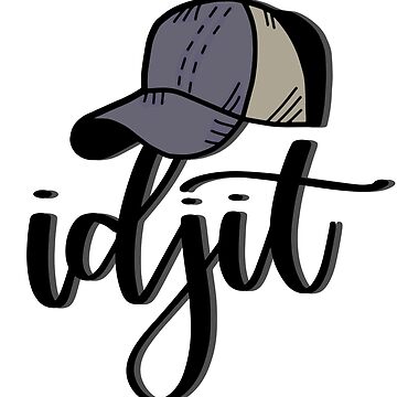 "Idjit" Sticker for Sale by crazysdesigns | Redbubble