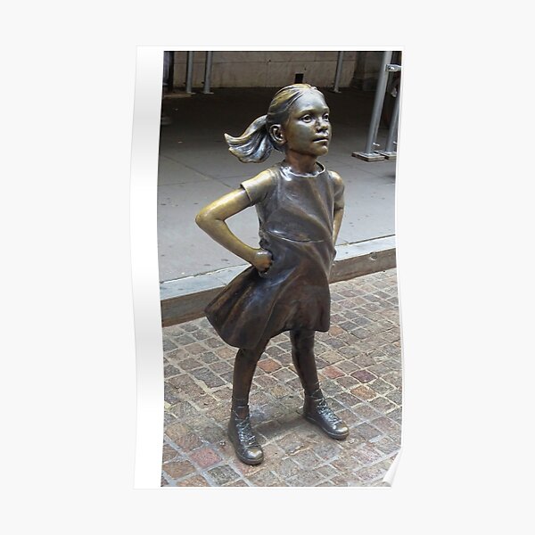 "The Fearless Girl " Poster by Lynney | Redbubble