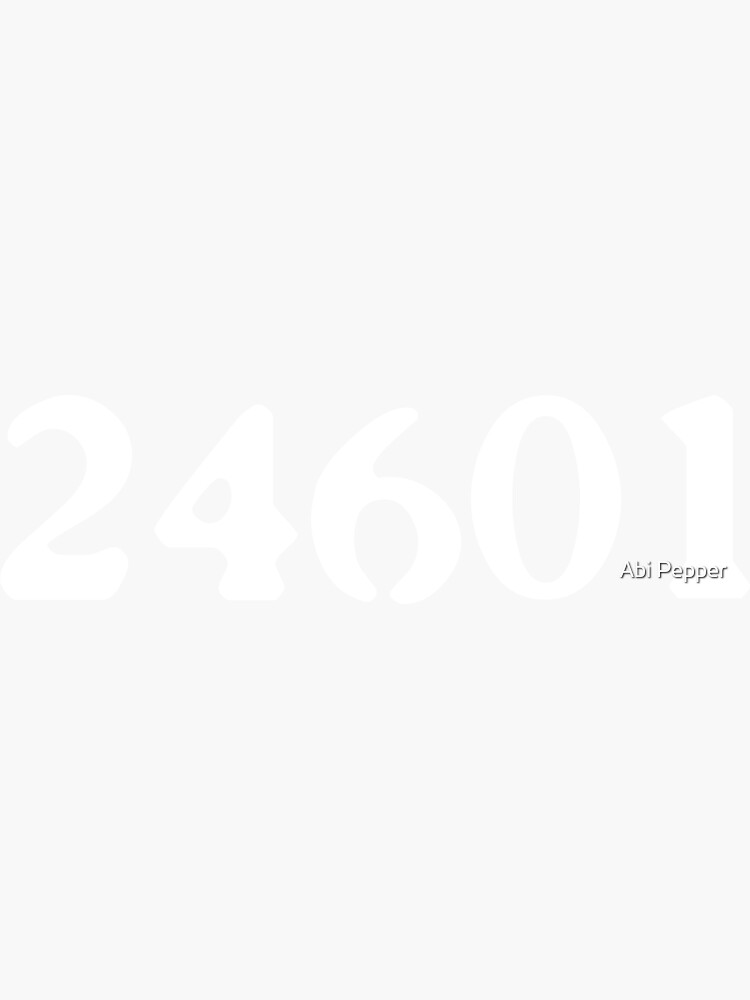 "24601" Sticker by ThePepperPants | Redbubble