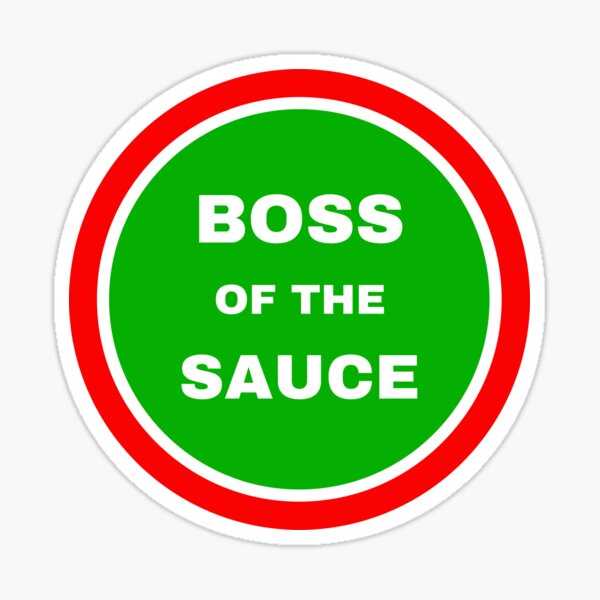"Boss of the Sauce" Sticker for Sale by artistoutfitter | Redbubble