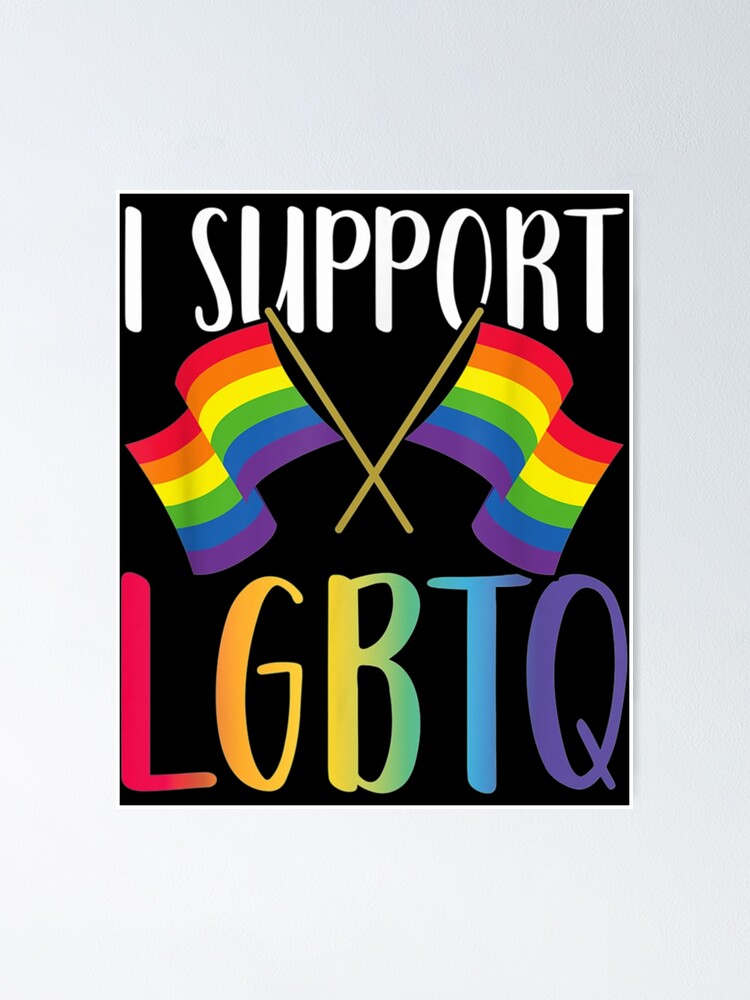"Lgbt Gay Pride Month I Support Lgbtq | Perfect Gift" Poster for Sale ...
