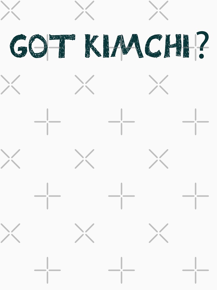 "Got Kimchi" T-shirt for Sale by souma-sab | Redbubble | kimchi t ...