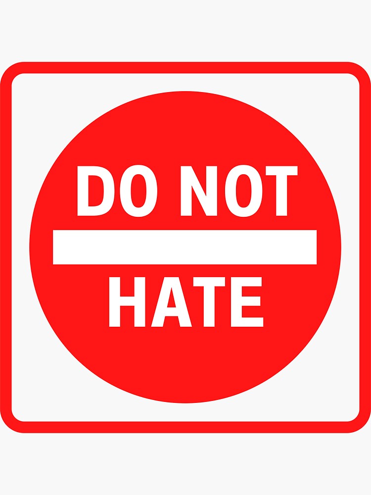 "DO NOT HATE - Motivational traffic road street sign design and advice ...