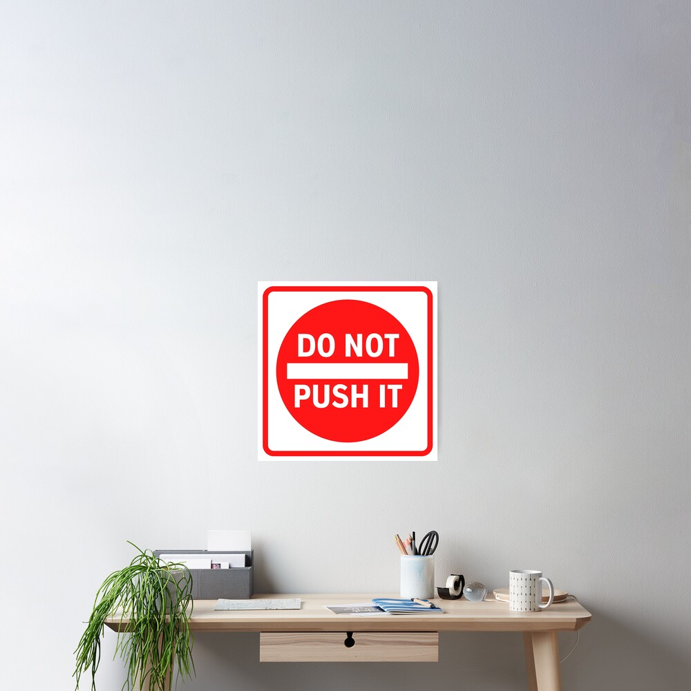 "DO NOT PUSH IT - Motivational traffic road street sign design and ...