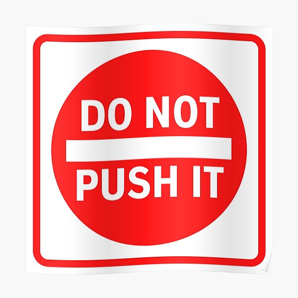 "DO NOT PUSH IT - Motivational traffic road street sign design and ...