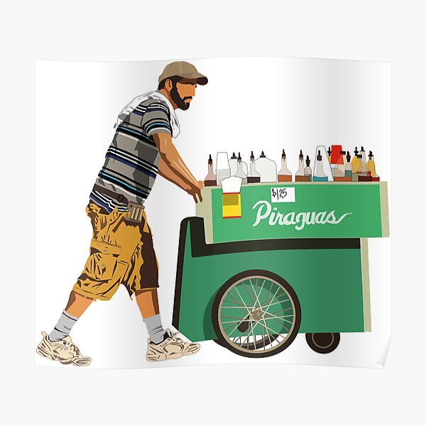 "My Piragua" Poster by enriquepma | Redbubble