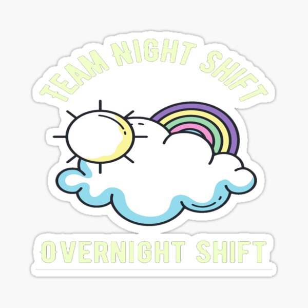 "Team Night Shift - Funny Night Shift" Sticker for Sale by chetan786 ...