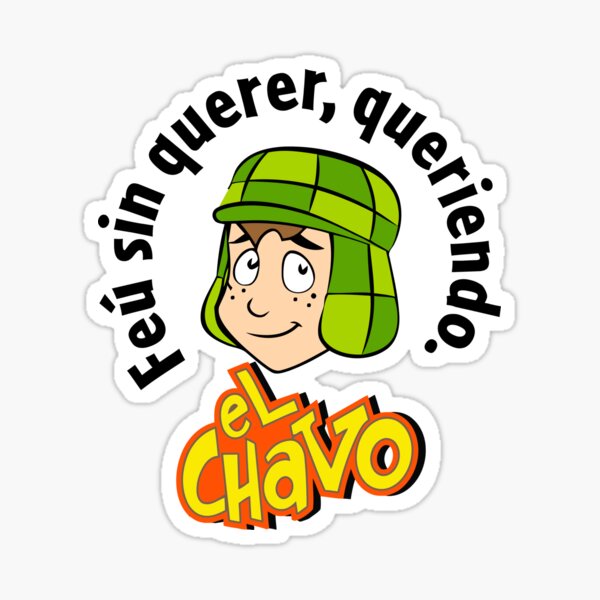 El Chavo Del Ocho Stickers | Redbubble