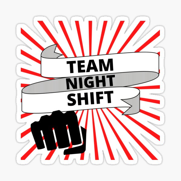 "team night shift" Sticker for Sale by Tulips2 | Redbubble