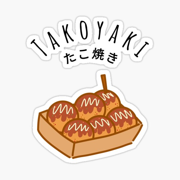 "kawaii japanese food - takoyaki" Sticker for Sale by nvaleroso | Redbubble