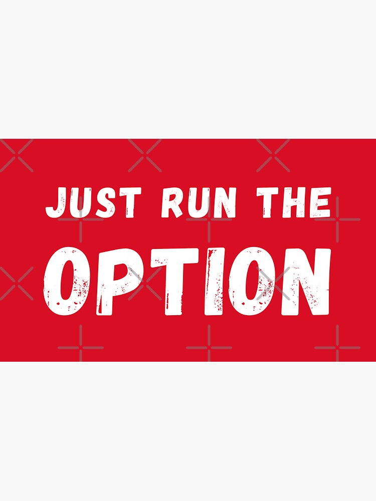 "Just Run The Option - Funny Nebraska Meme" Sticker for Sale by ...