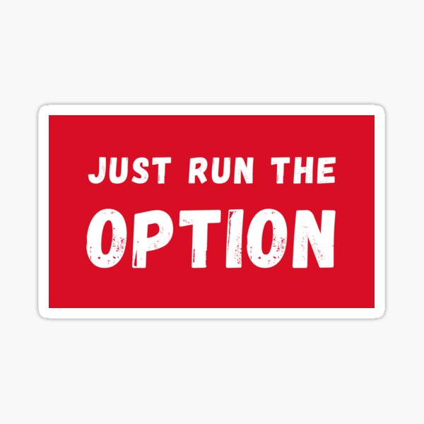 "Just Run The Option - Funny Nebraska Meme" Sticker for Sale by ...