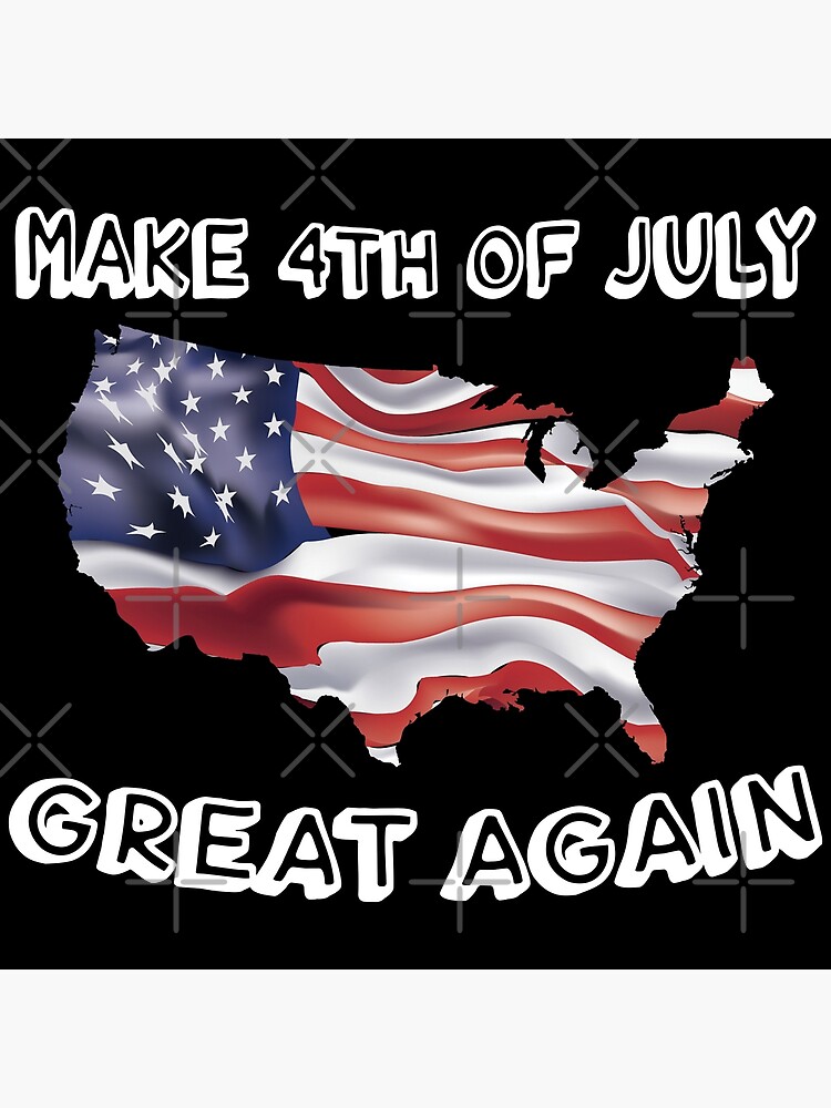 "Make 4th Of July Great Again" Poster for Sale by Amindo | Redbubble